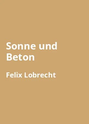 Sonne und Beton – Zusammenfassung, Handlung & Rezension